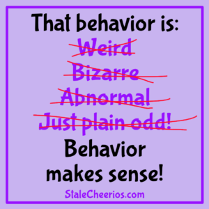 Bizarre behavior makes sense! | Stale Cheerios